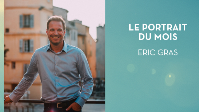 Eric Gras : La passion au coeur | Réseau Alumni The Adecco Group